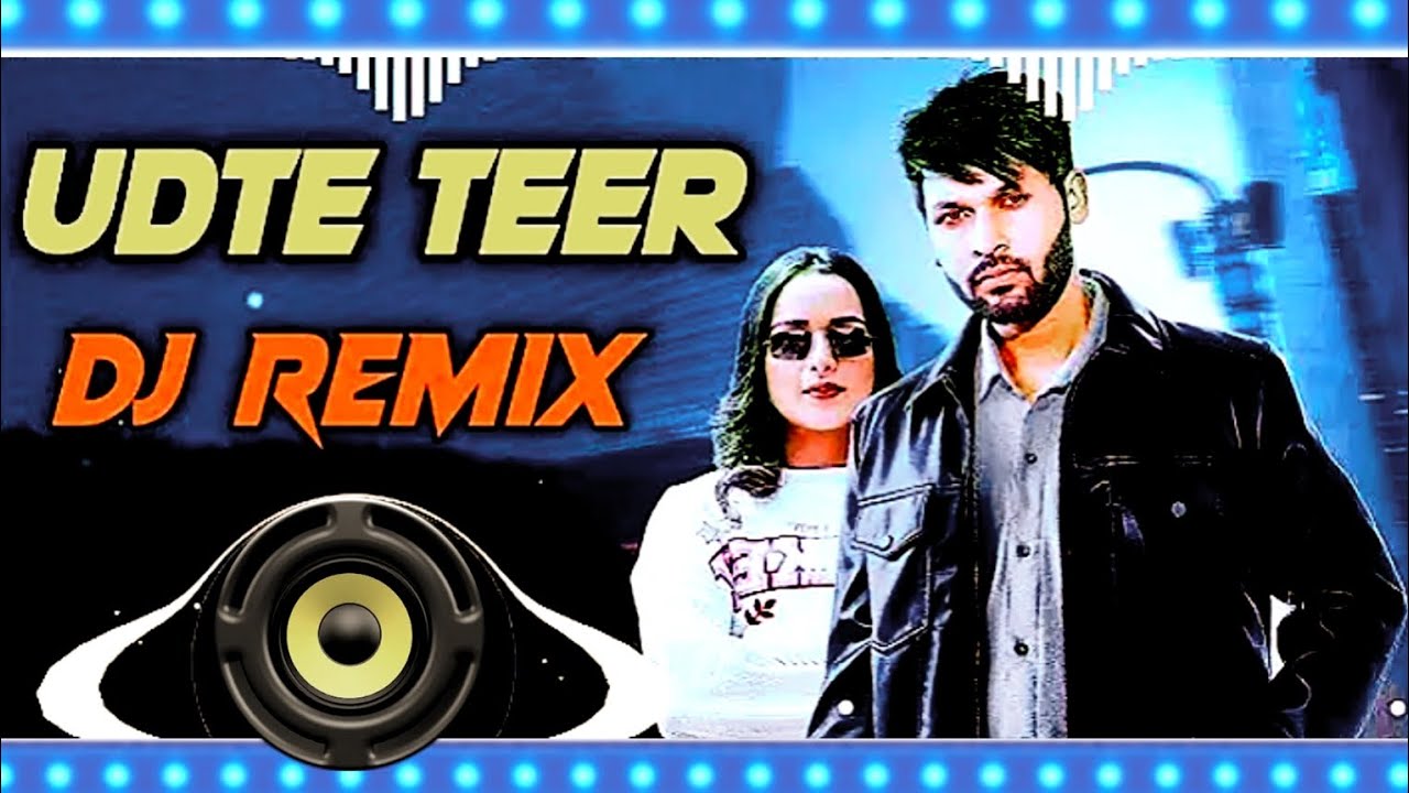 Udte Teer Dj Remix Song Masoom Sharma New Haryanvi Song Remix Dj ...