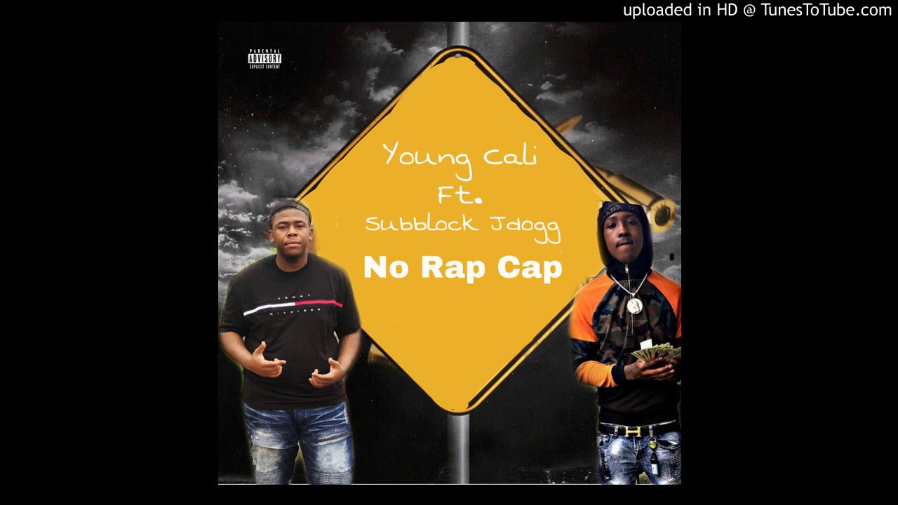 Cali x JDogg-No Rap Cap - YouTube