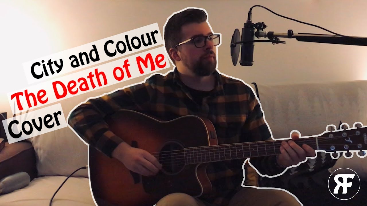 City and Colour - The Death of Me (cover by Raphaël Fortin) - YouTube