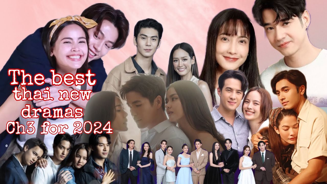 The best thai new dramas Ch3 for 2024 | MixNews Channel - YouTube