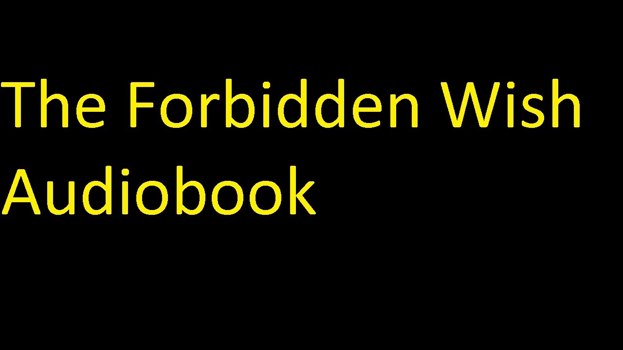 The Forbidden Wish Audiobook Youtube