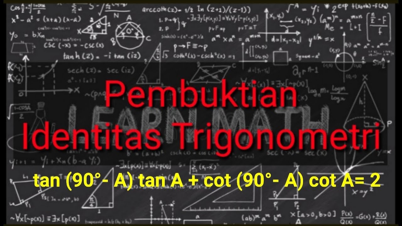 Pembuktian Identitas Trigonometri tan (90°- A) tan A + cot (90°- A) cot ...