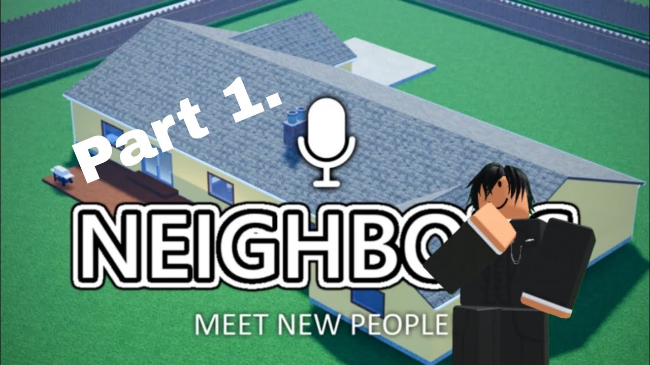 Roblox Neighbors Part 1. [FUNNY] - YouTube