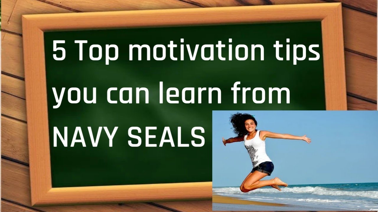 5 Top motivation tips you can learn from NAVY SEALS - YouTube
