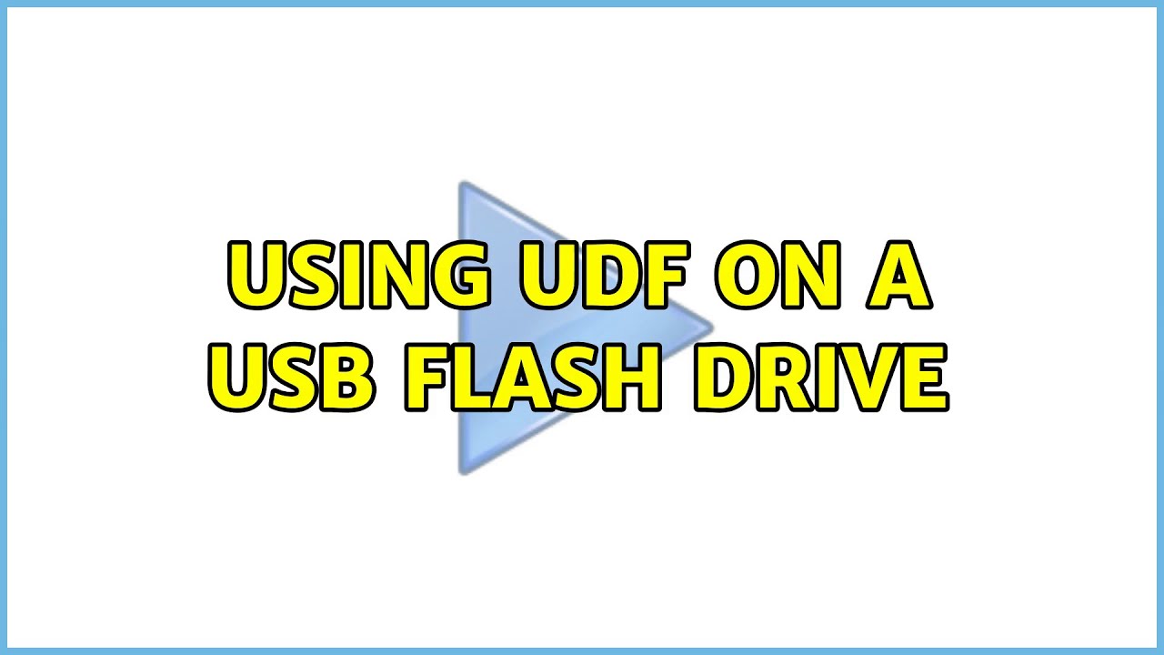 Using UDF on a USB flash drive (5 Solutions!!) - YouTube