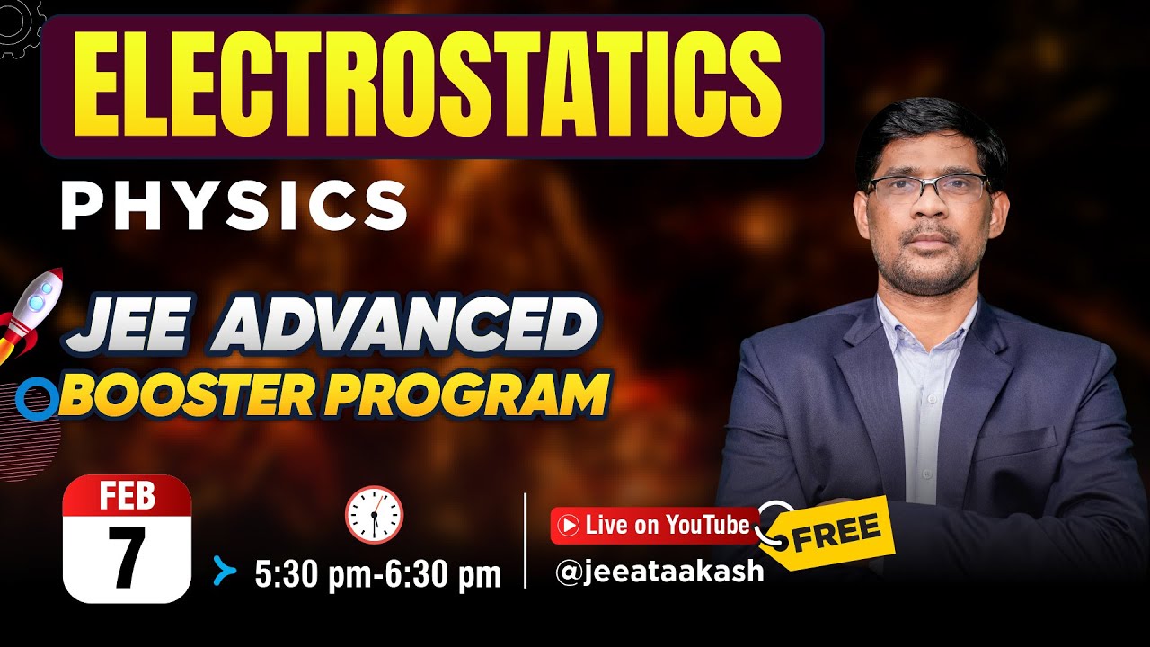 Electrostatic | Physics | JEE Advanced 2025 BOOSTER PROGRAM ...