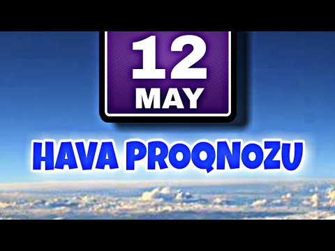 12 MAY HAVA PROQNOZU - 2020