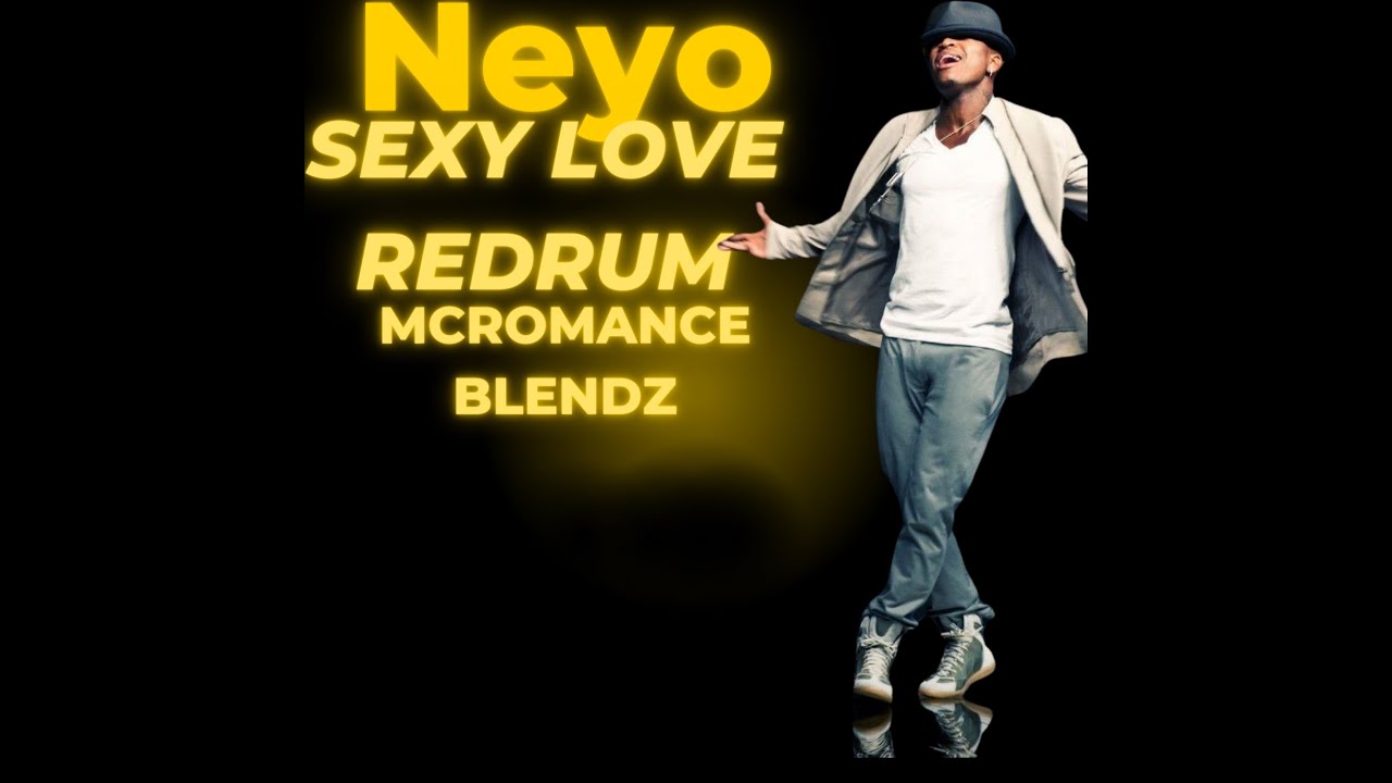 Neyo-Sexy Love(McRomance Short Edit Video Blendz)#mashup #blends - YouTube