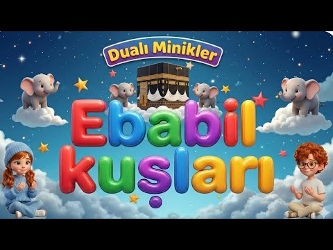 Filler Geçemedi Kuşlar Uçunca - Ebabil Kuşları Çocuk İlahisi 2026 | En Sevilen Dini Hikayeler 🐘🐦✨