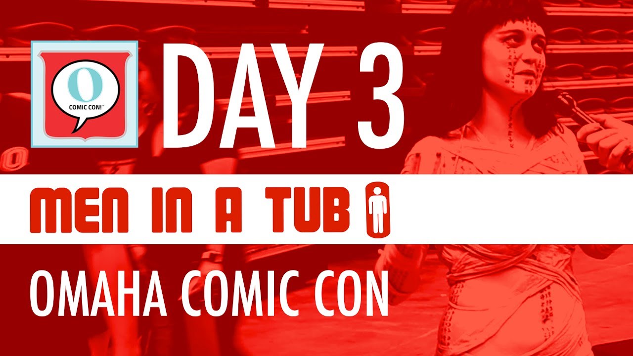 Omaha Comic Con 2017: DAY 3 - YouTube