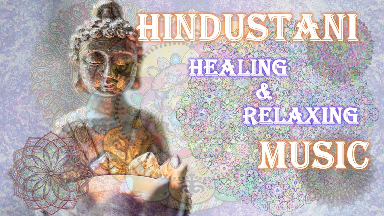 Hindustani Music - Indian Classical Music for Healing and Relaxing ...