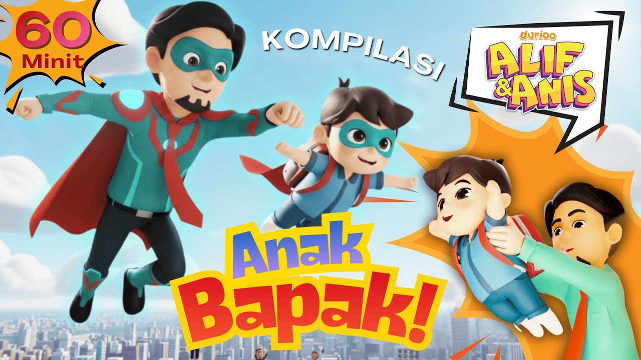 ALIF ANIS KOMPILASI ANAK BAPAK | Durioo+ Pengasas Omar & Hana | 60 ...