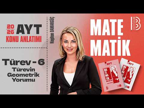 69) AYT Matematik - Türev 6 - Türevin Geometrik Yorumu - Nagihan DAMARGÜÇ - 2026