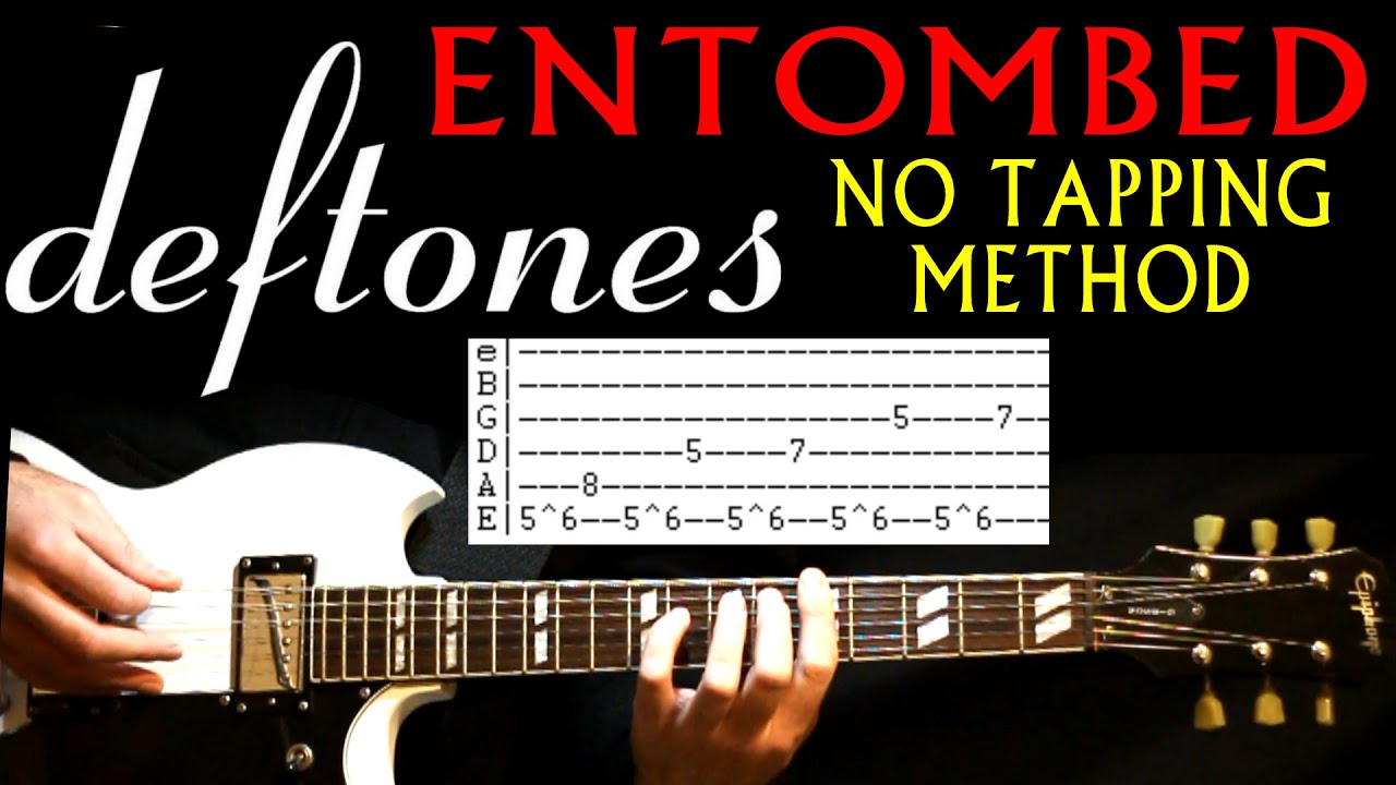 Deftones Entombed NO Tapping Guitar Lesson / Guitar Tabs / Tutorial ...