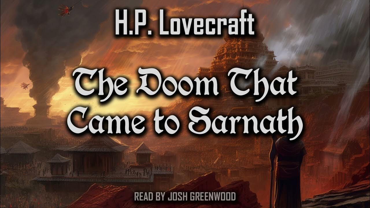 The Doom That Came to Sarnath by H.P. Lovecraft | Dream Cycle | Audiobook - YouTube