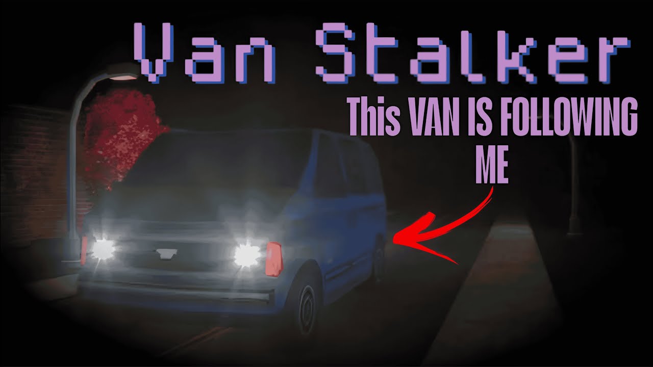 I Thought I was Safe at Home...But I was Wrong || Van Stalker || Full ...