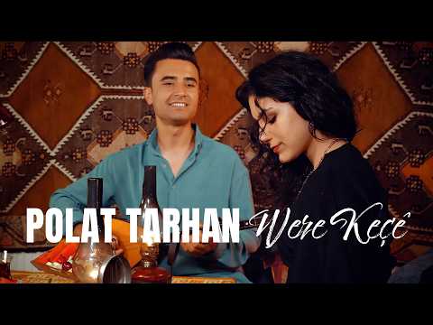 Polat Tarhan - Were Keçê [Official Music Video]