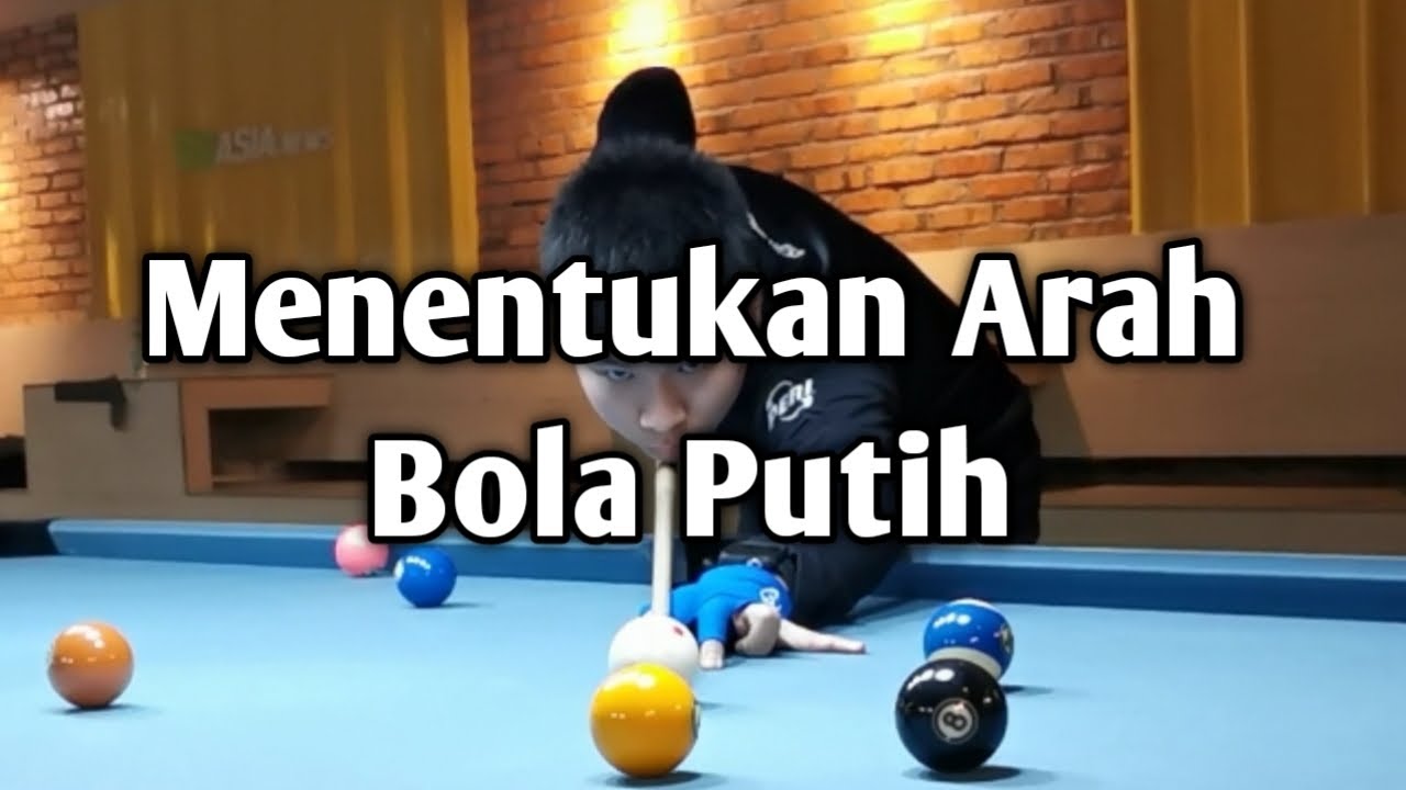 Tutorial Billiard - Cara Menentukan Arah Bola Putih - YouTube