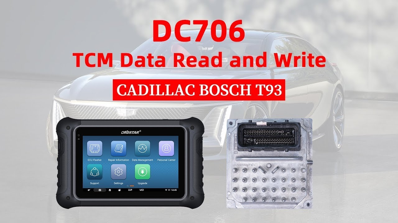 OBDSTAR DC706 CADILLAC BOSCH T93 TCM Data Read and Write by Bench ...