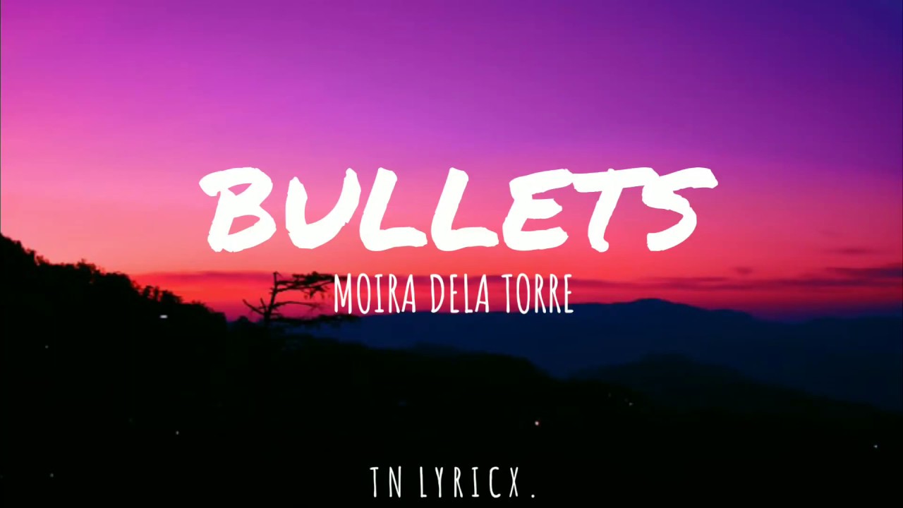 BULLETS - Moira Dela Torre (Lyrics) | new song - YouTube
