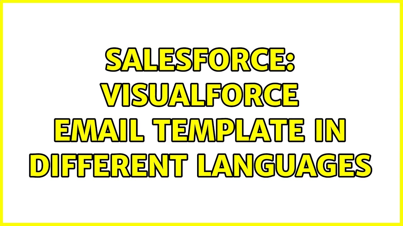 Salesforce Visualforce Email Template In Different Languages YouTube Salesforce Visualforce Email Template In Different Languages YouTube