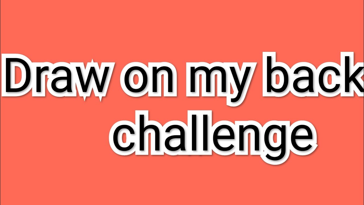 Draw on my back Challenge - YouTube