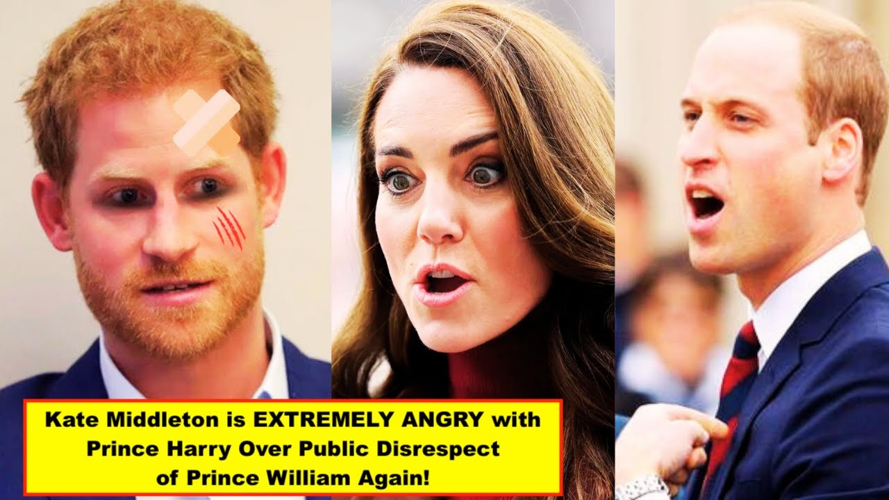 Kate Middleton is EXTREMELY ANGRY with Prince Harry Over Public ...
