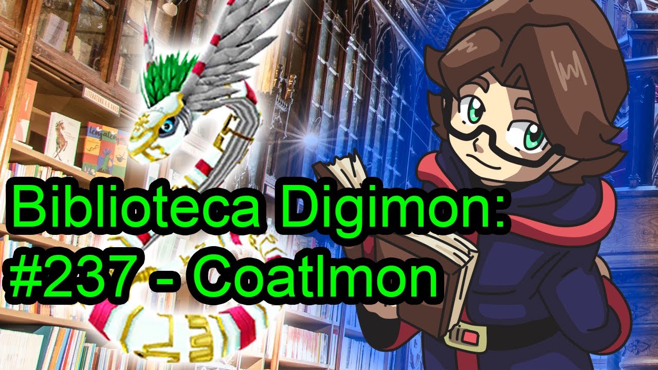 Biblioteca Digimon: 237 - Coatlmon - YouTube