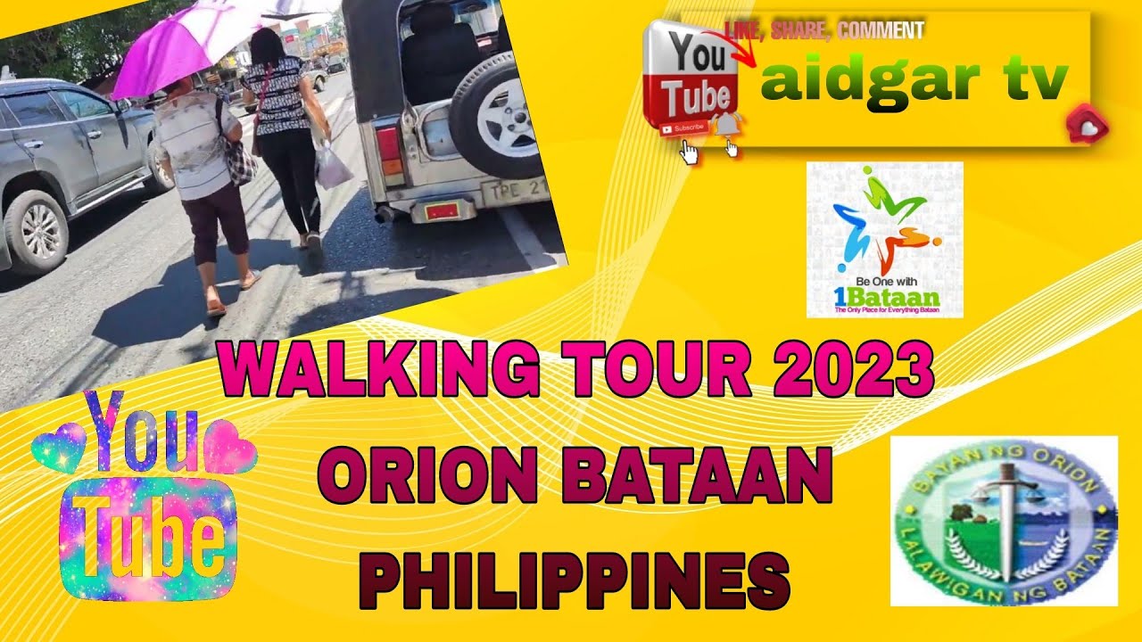 WALKING TOUR 2023 ORION BATAAN PHILIPPINES - YouTube