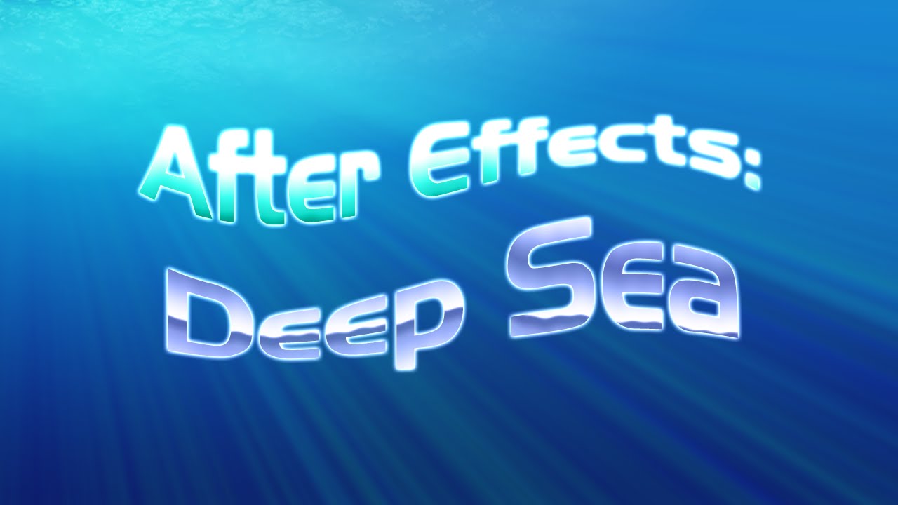 After Effects - Deep Sea - YouTube