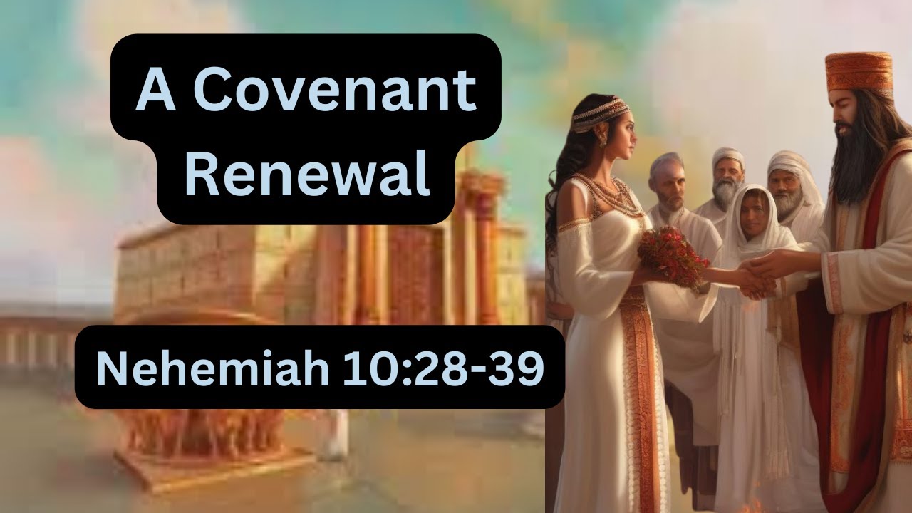 Sunday, May 25, 2025_"A Covenant Renewal" Nehemiah 10:28-39 - YouTube