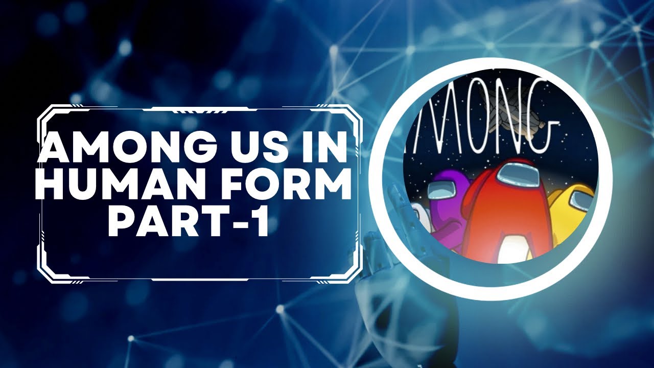 Among us in Human form - YouTube