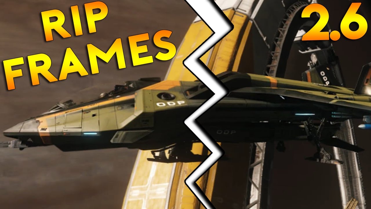 Star Citizen Alpha 2.6 | RIP FRAMES | Part 341 (Star Citizen 2017 PC ...