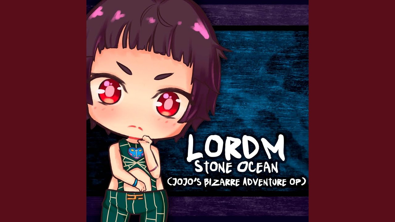 Stone Ocean (JoJo's Bizarre Adventure OP) - YouTube