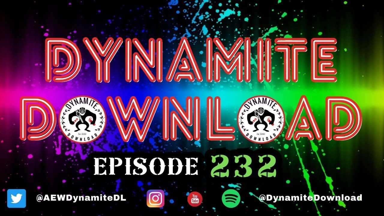 AEW Dynamite Recap Show | Dynamite Download Episode 232! - YouTube