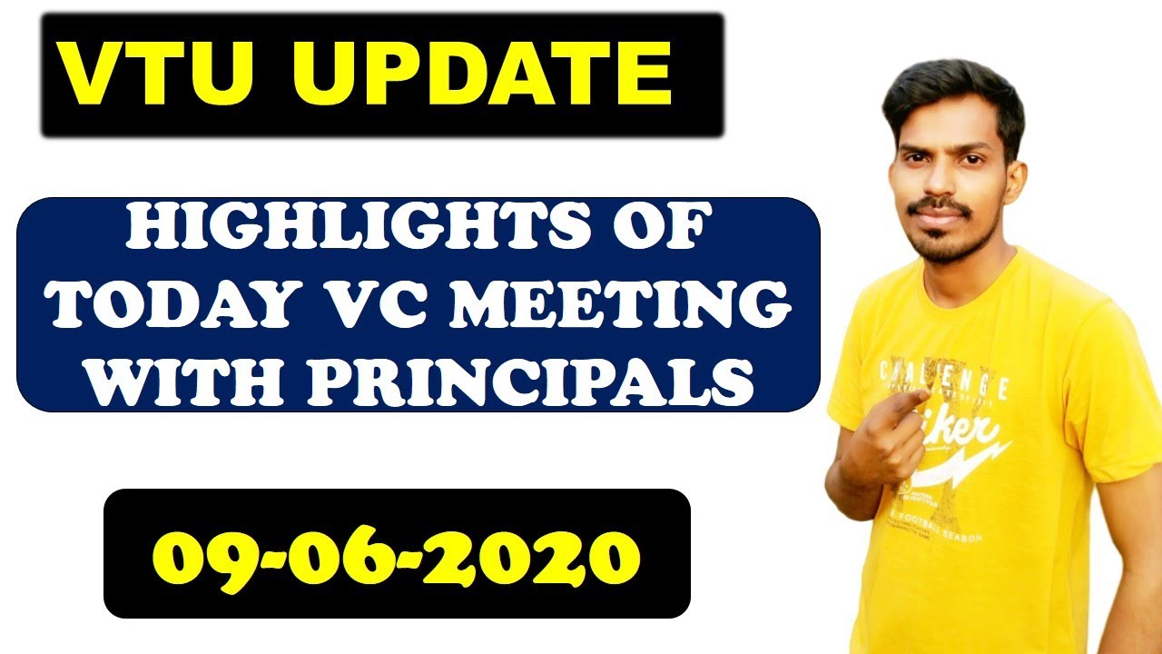VTU UPDATE :HIGHLIGHTS TODAY VC MEETING WITH PRINICIPALS|09-06-2020 ...