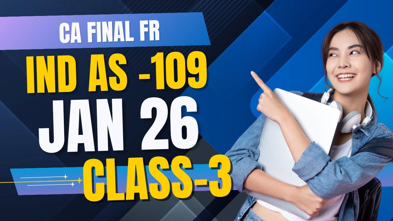CA FINAL | FINANCIAL REPORTING | INDAS-109 CLASS -3#cafinal #caexams # ...