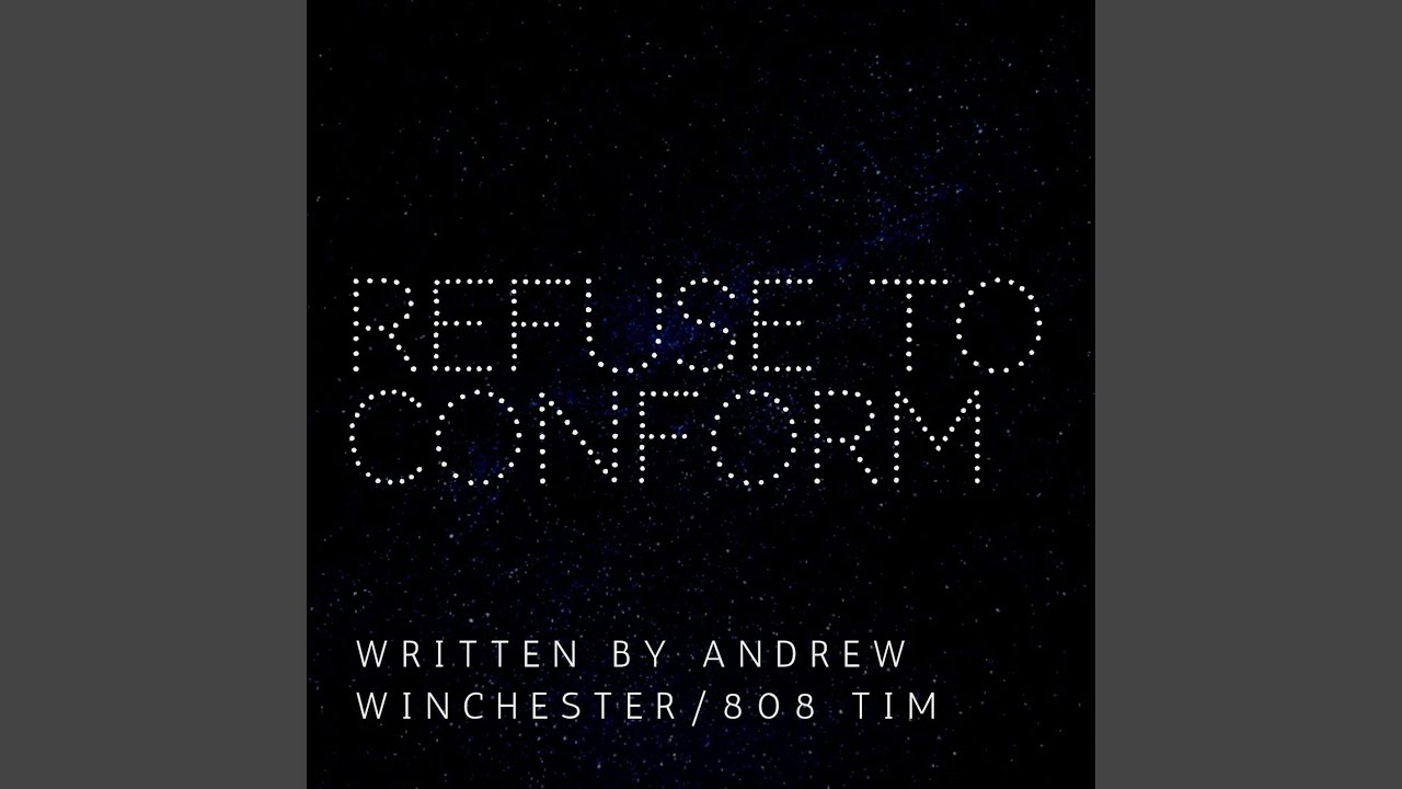 Refuse To Conform Song - YouTube