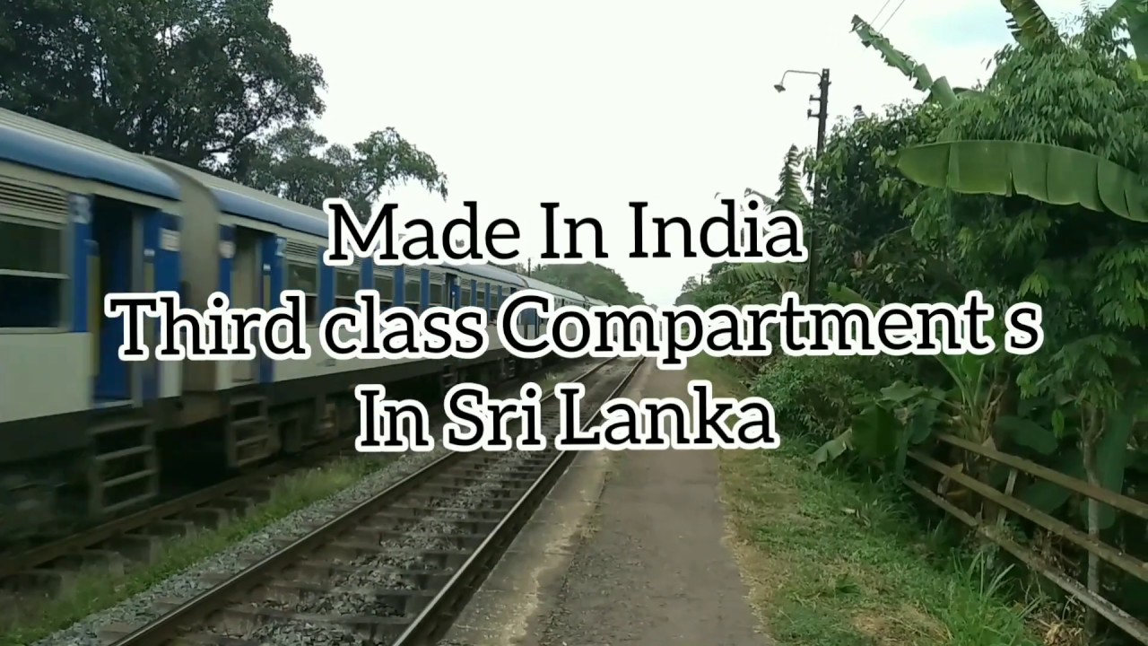 Indian ICF Made Third Class Train Compartments in Srilanka - YouTube