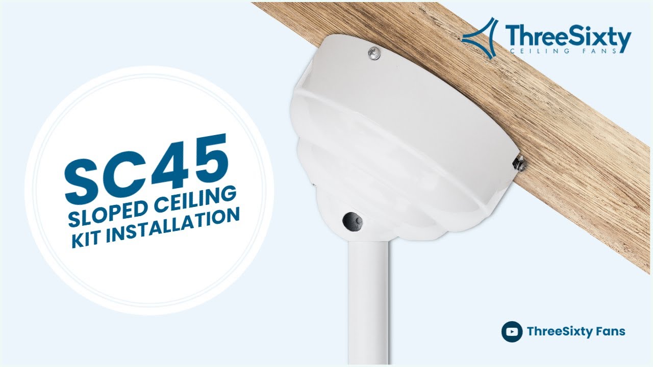 SC45 Sloped Ceiling Kit Installation from ThreeSixty Fans - YouTube