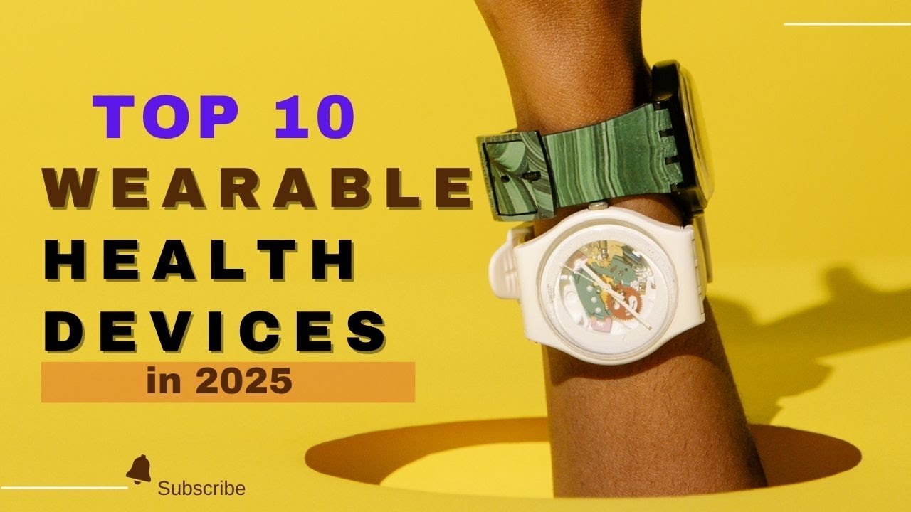 Top 10 Wearable Health Devices of 2025 | Pharma Portal - YouTube