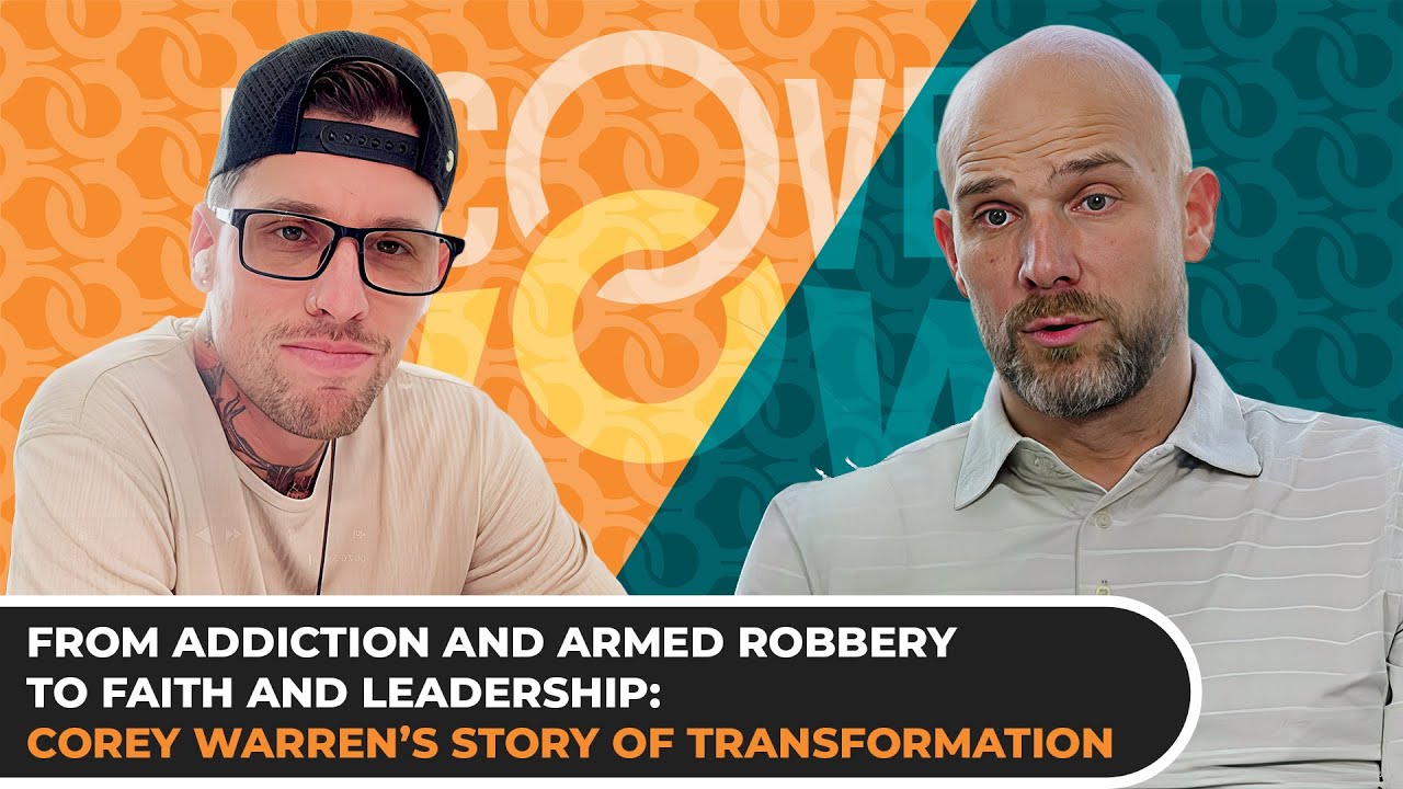 From Addiction and Armed Robbery to Faith and Leadership: Corey Warren ...