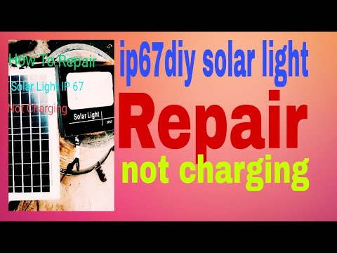 IP 67 DIY Solar Light Repair Not Charging - YouTube
