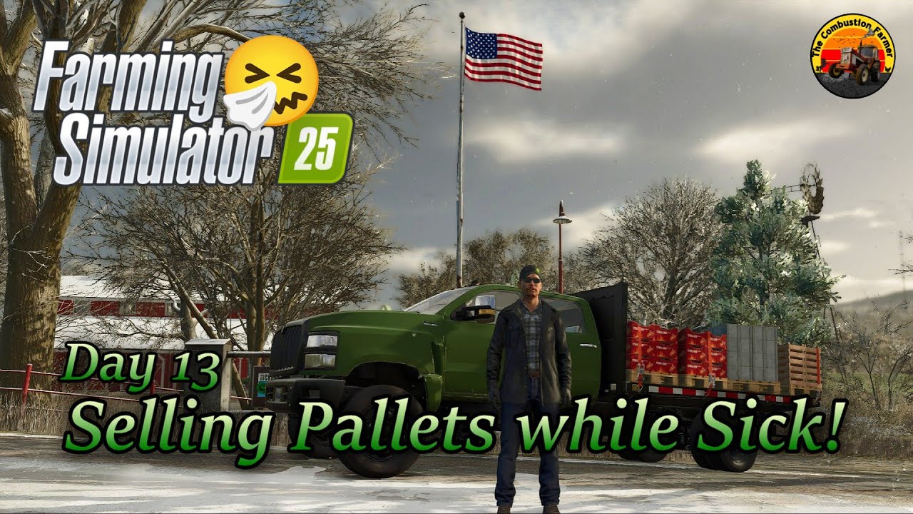 Day 13 Selling Greenhouse Pallets while Sick in Farming Simulator 25 ...