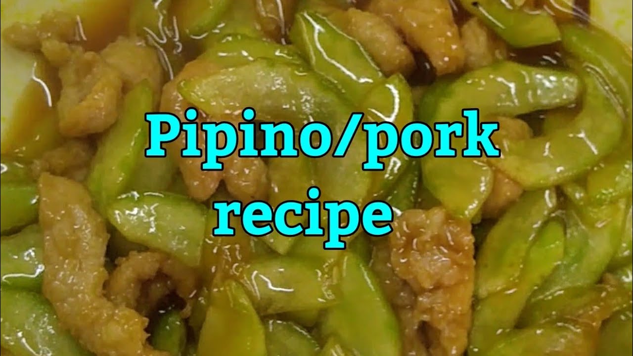 PIPINO with PORK RECIPE 😋👌 - YouTube