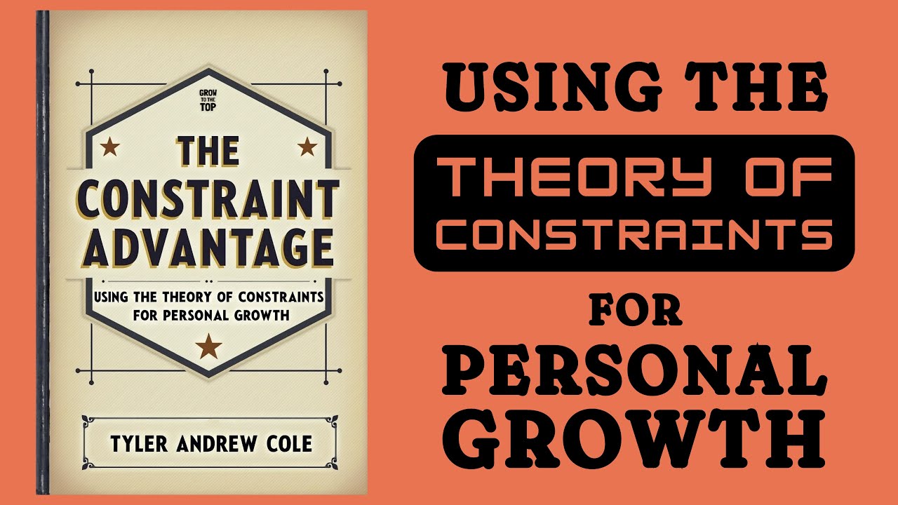 The Constraint Advantage: Using The Theory Of Constraints For Personal ...
