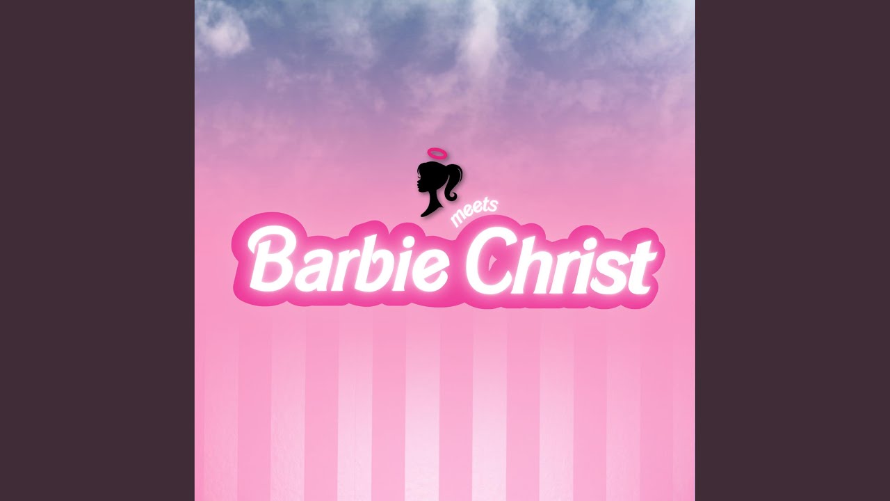 Barbie Meets Christ - YouTube