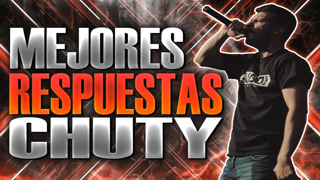 ¡Las MEJORES RESPUESTAS de CHUTY! | Batallas de Freestyle/Rap - YouTube