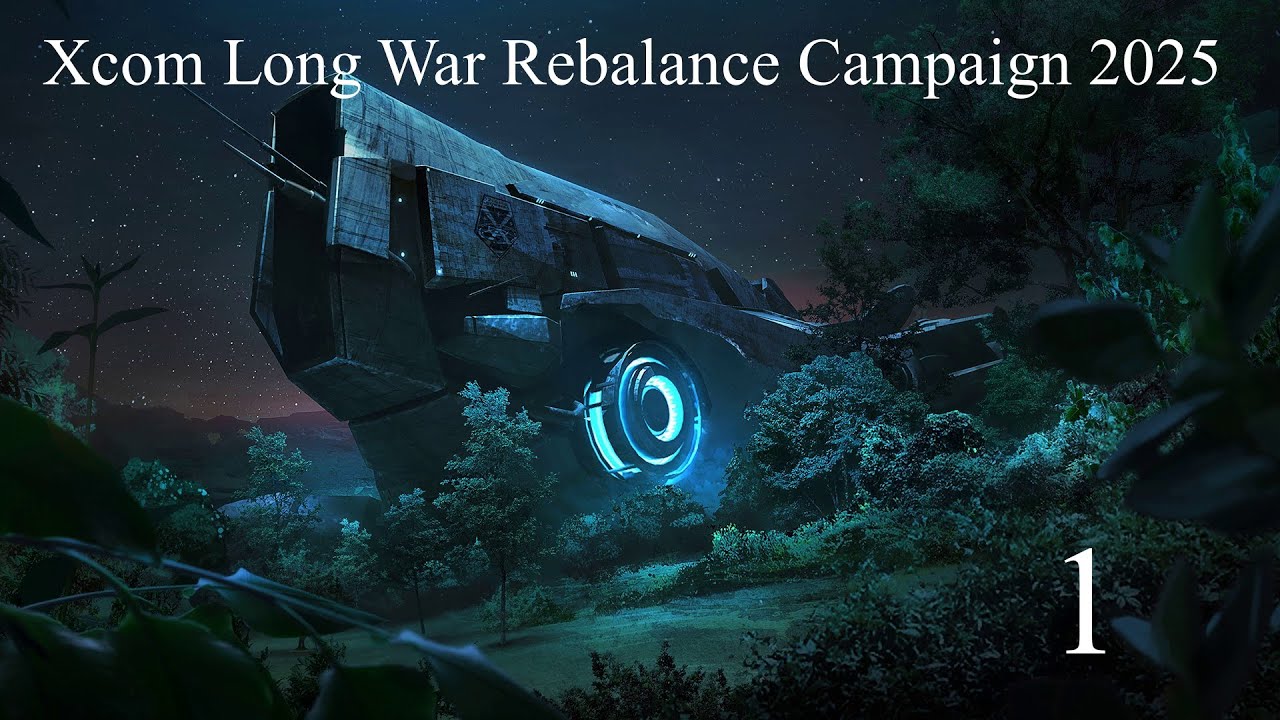 Xcom: Enemy Within Long War Rebalance 2025 Campaign 1 - YouTube