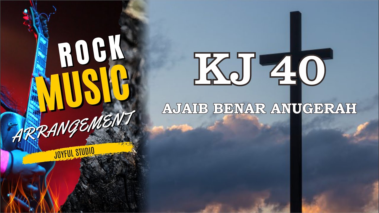 KIDUNG JEMAAT 40 (KJ 40) Ajaib Benar Anugerah - YouTube